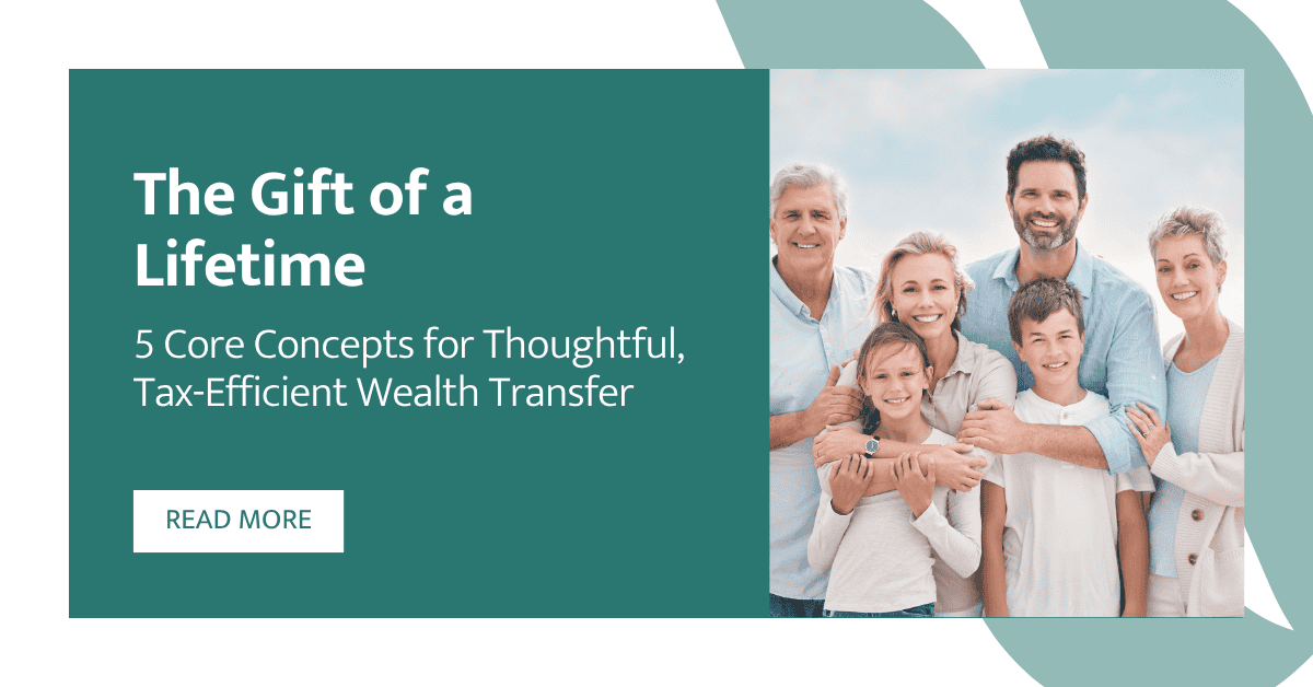 The Gift of a Lifetime: 5 Core Concepts for Thoughtful, Tax-Efficient ...